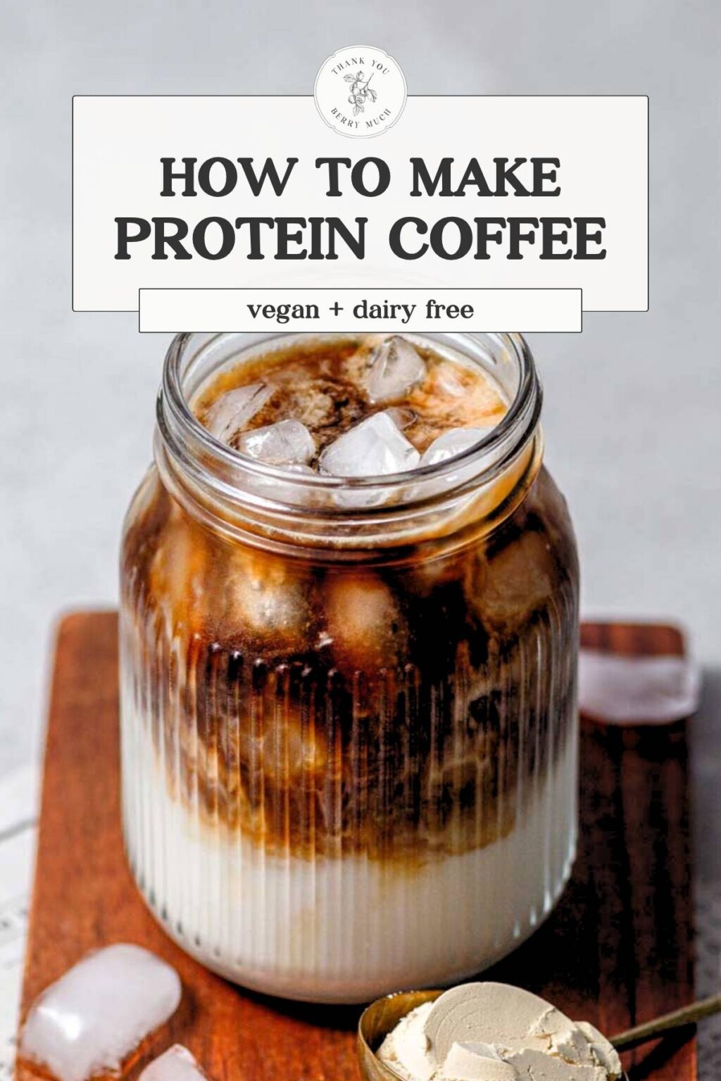 Hot or Iced Protein Coffee (Proffee Recipe) - Thank You Berry Much