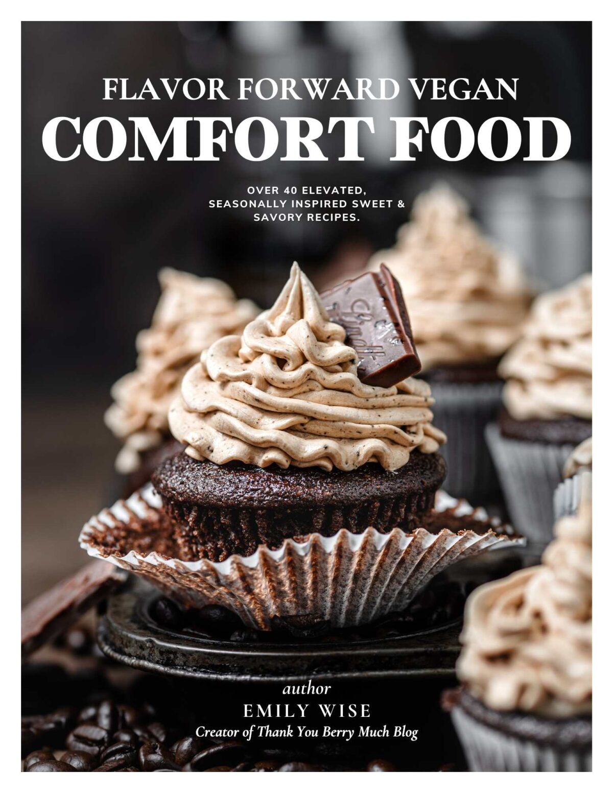Flavor Forward Vegan Comfort Food Cookbook - Thank You Berry Much