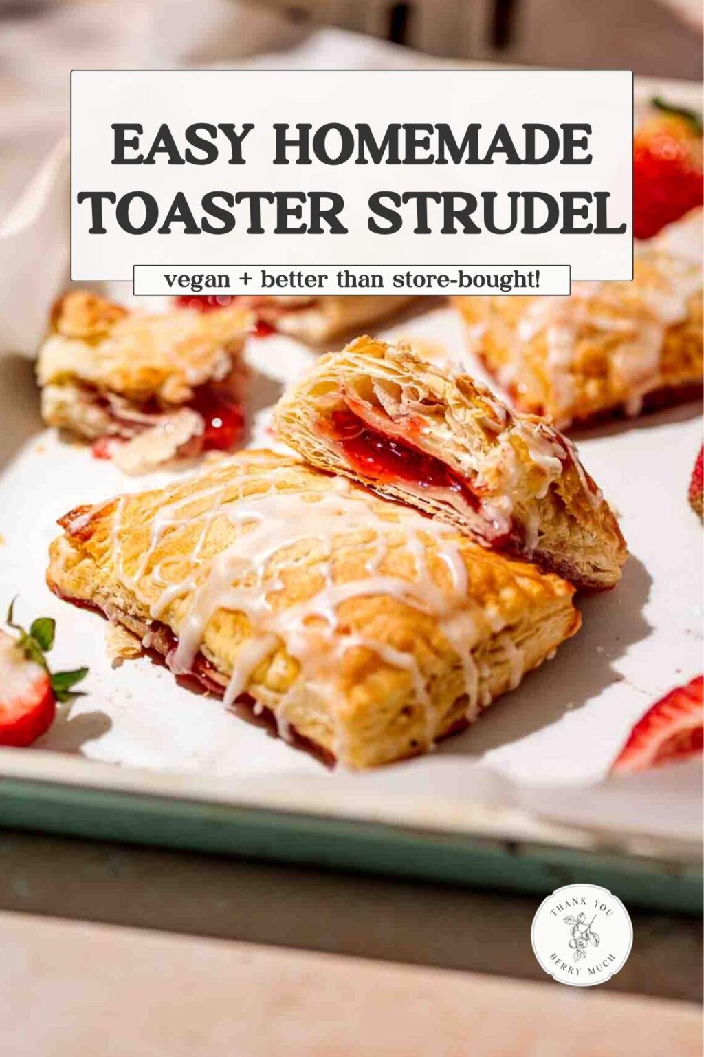 Easy Vegan Toaster Strudels (Strawberry, Cinnamon & More!)